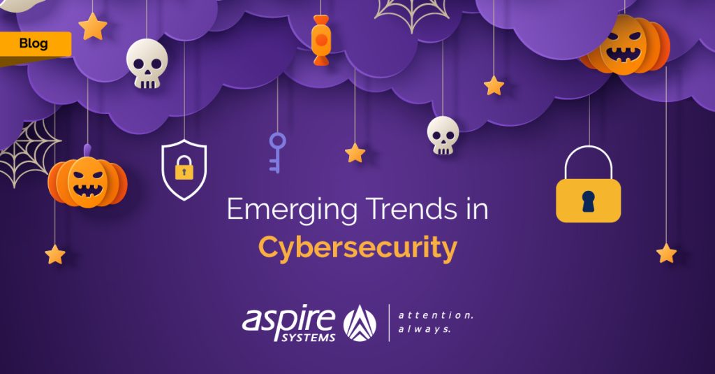 Emerging Trends in Cybersecurity - Blog