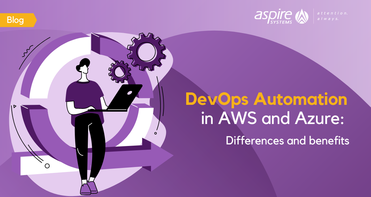 DevOps Automation in AWS and Azure: Differences and benefits