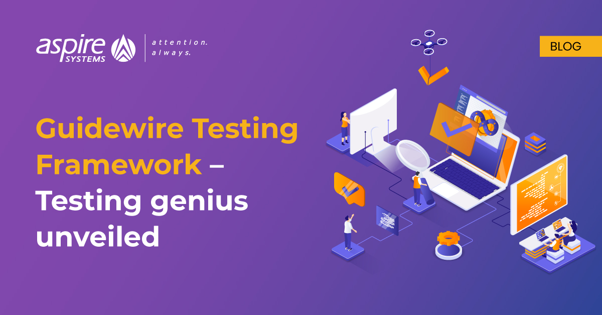 Guidewire Testing Framework – Guidewire’s testing genius unveiled - Blog