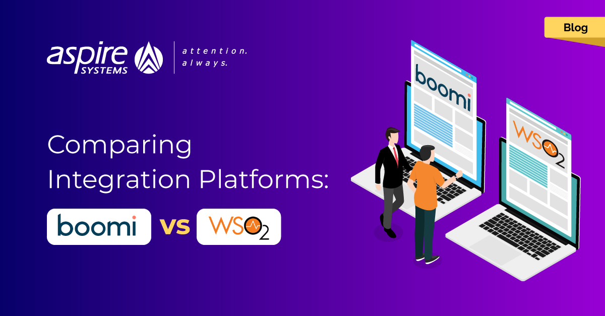 Comparing Integration Platforms: Boomi vs WSO2 - Aspire Systems