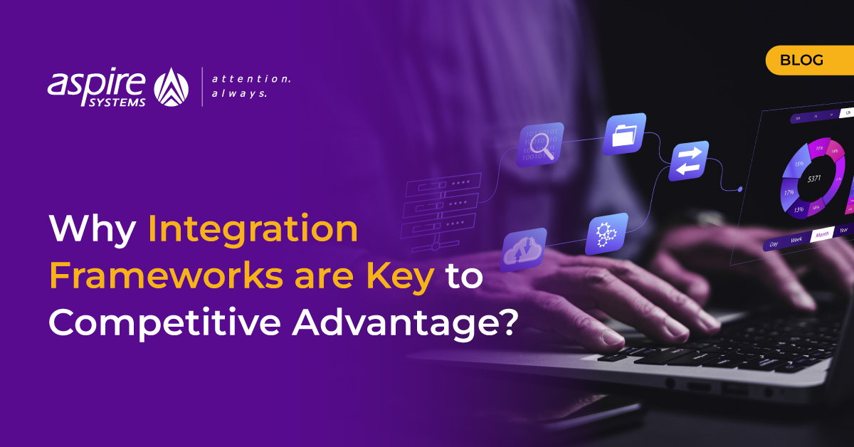 Why Integration Frameworks Drive Business Success