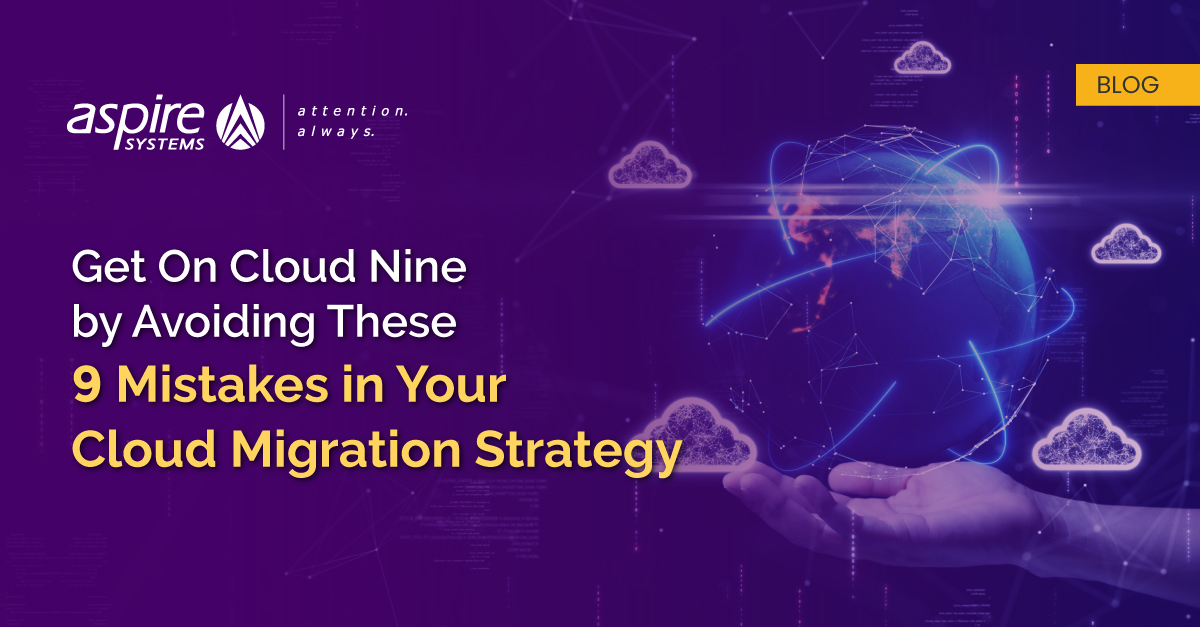 9 Mistakes to Avoid in Your Cloud Migration Strategy