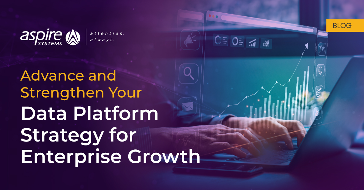 Advance and Strengthen Your Data Platform Strategy for Enterprise ...