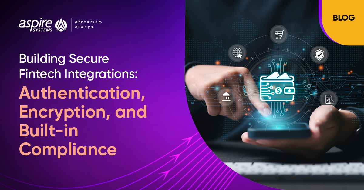 Fintech Integration for Secure, Compliant Applications