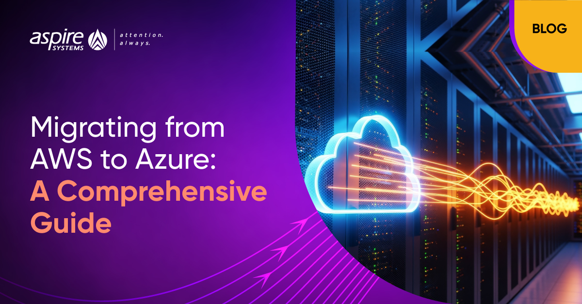 AWS to Azure Migrate: A Complete Guide for Enterprises